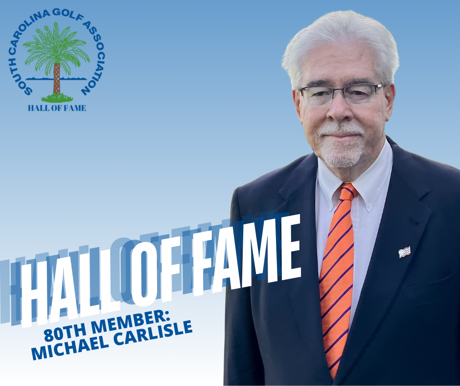 Michael Carlisle to be Inducted into the South Carolina Golf Hall of F